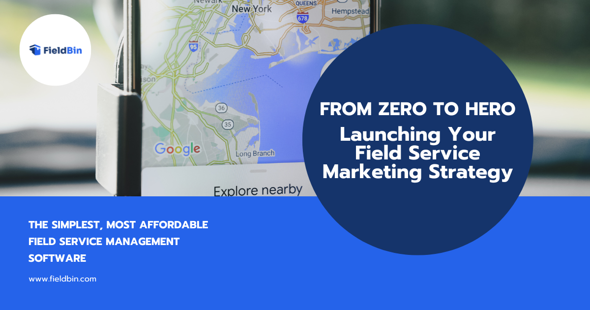 How to Create a Winning Field Service Marketing Strategy - FieldBin