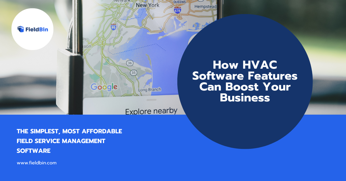 How HVAC Software Features Can Boost Your Business - FieldBin