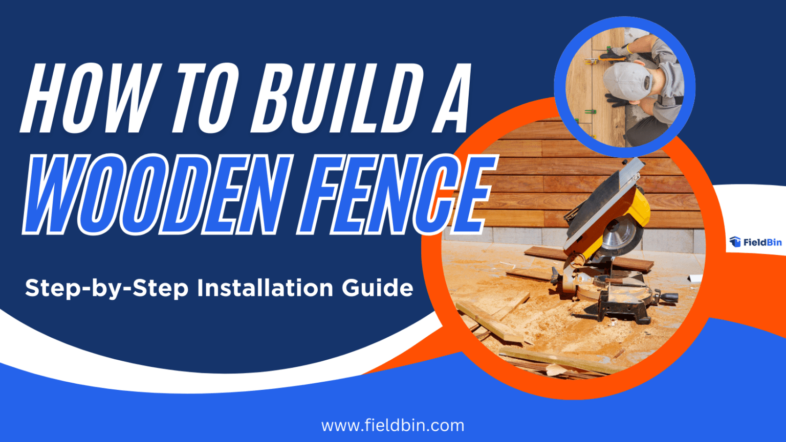 How to Build a Wooden Fence Step-by-Step Installation Guide - FieldBin